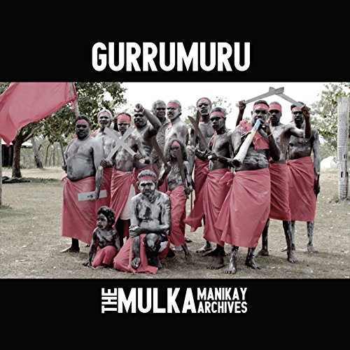 Amazon MusicでYumutjin WunungmurraのGurrumuru - The Mulka Manikay ...