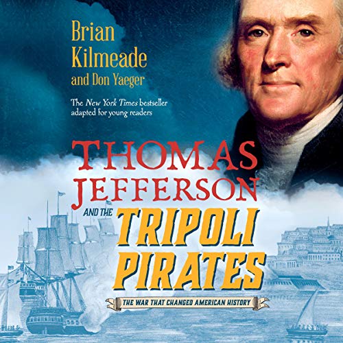Amazon.com: Thomas Jefferson and the Tripoli Pirates (Young Readers ...