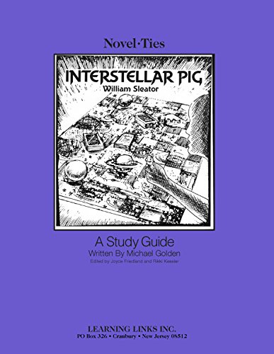 Interstellar Pig: Novel-Ties Study Guides: Michael Golden, Joyce ...
