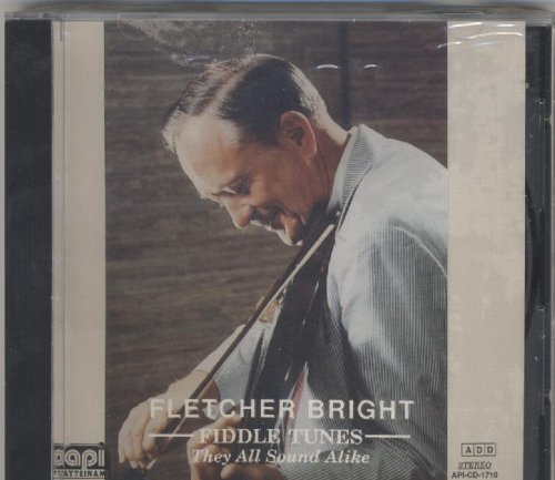 FLETCHER BRIGHT/FIDDLE TUNES - They All Sound Alike - Amazon.com Music