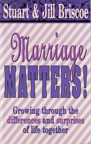 Marriage Matters!: Growing Together Through the Differences and ...