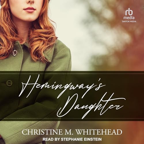 Amazon.com: Hemingway’s Daughter (Audible Audio Edition): Christine M ...