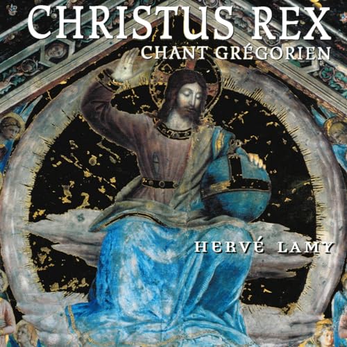 Christus Rex (Chant grégorien) : Hervé Lamy: Amazon.fr: Téléchargement ...