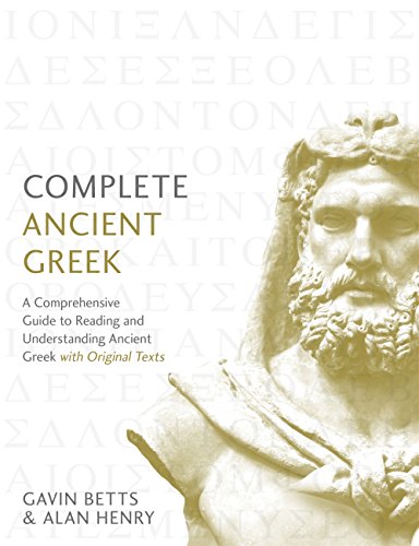 Complete Ancient Greek: A Comprehensive Guide to Reading and ...