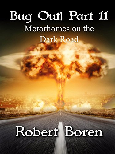 Amazon.com: Bug Out! Part 11: Motorhomes on the Dark Road eBook : Boren ...