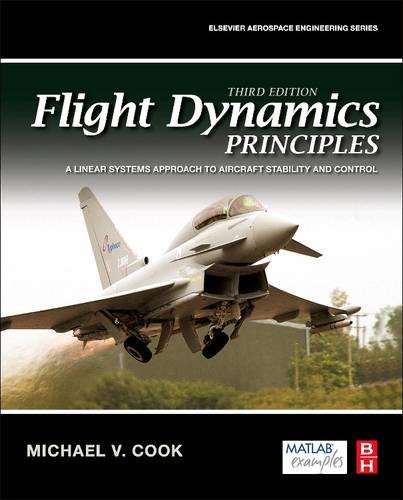 Flight Dynamics Principles: A Linear Systems Approach to Aircraft ...