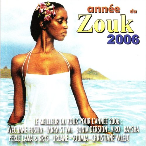 Play Anneé du Zouk 2006 by VARIOUS ARTISTS on Amazon Music