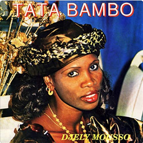 Amazon MusicでTata Bambo KouyateのDjely Moussoを再生する
