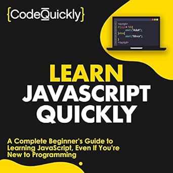 Amazon.com: Learn JavaScript Quickly: A Complete Beginner’s Guide to ...