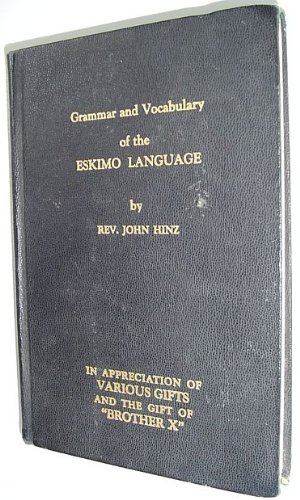Grammar and Vocabulary of the Eskimo Language: As Spoken by the ...