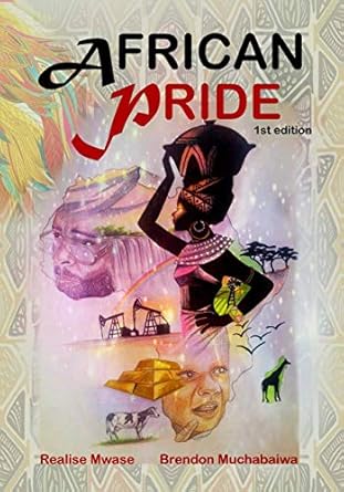 Amazon.com: AFRICAN PRIDE eBook : Mwase, Realise, Muchabaiwa, Brendon ...