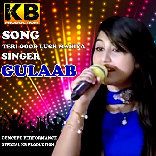 Play Teri Good Luck Mahiya by Gulaab on Amazon Music