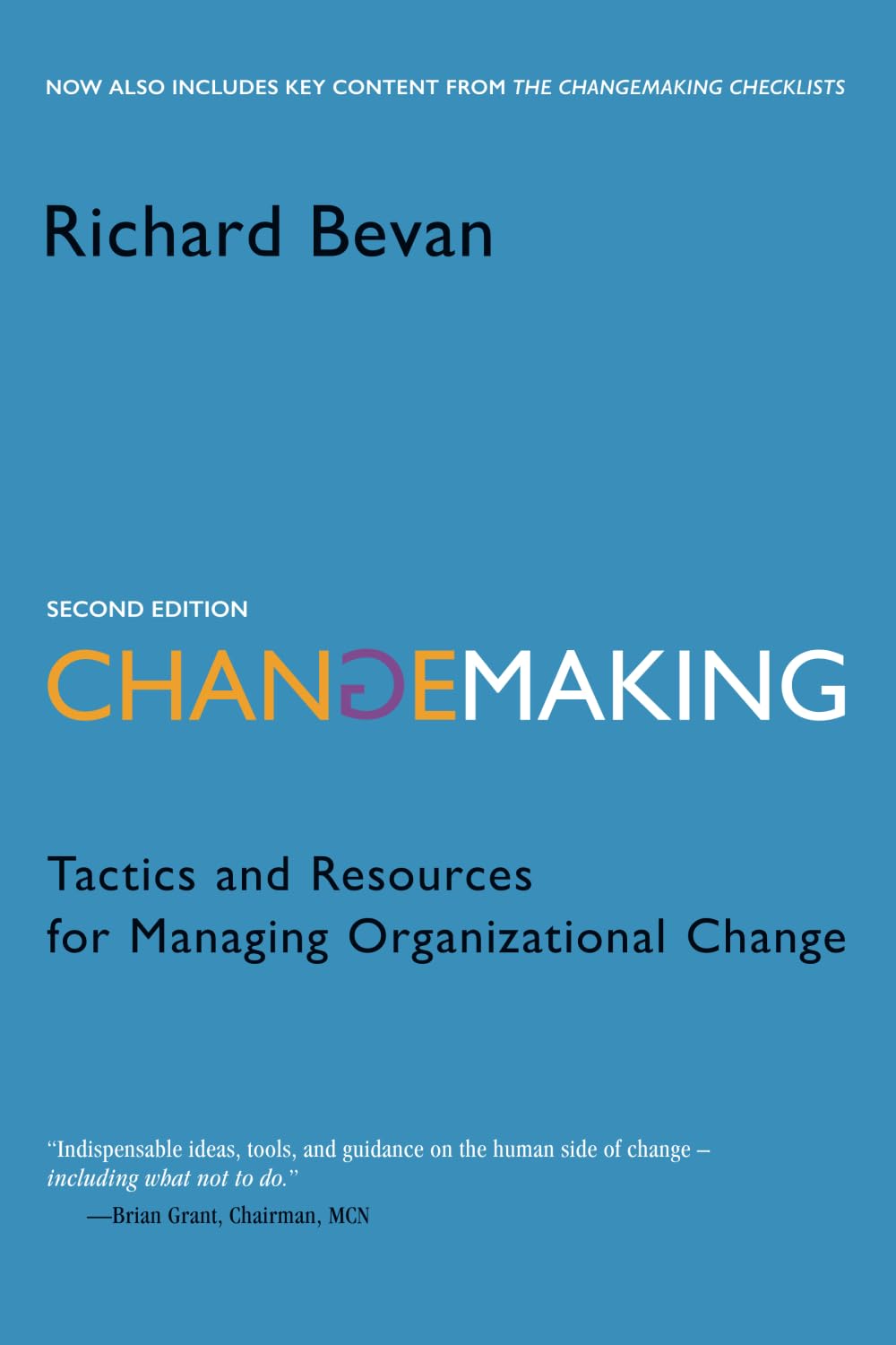 Changemaking: Tactics and Resources for Managing Organizational Change ...