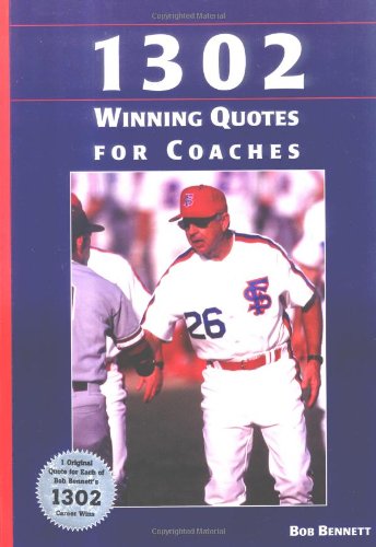 1302 Winning Quotes for Coaches: Bennett, Bob: 9781585188796: Amazon ...
