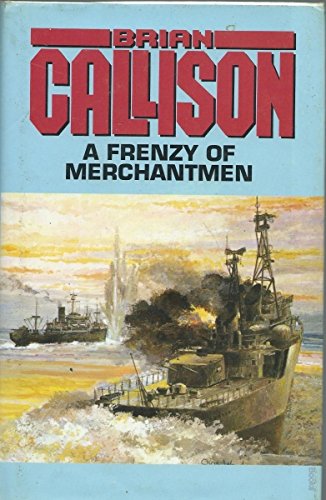 Amazon.com: A frenzy of merchantmen: 9780002222396: Callison, Brian: Books