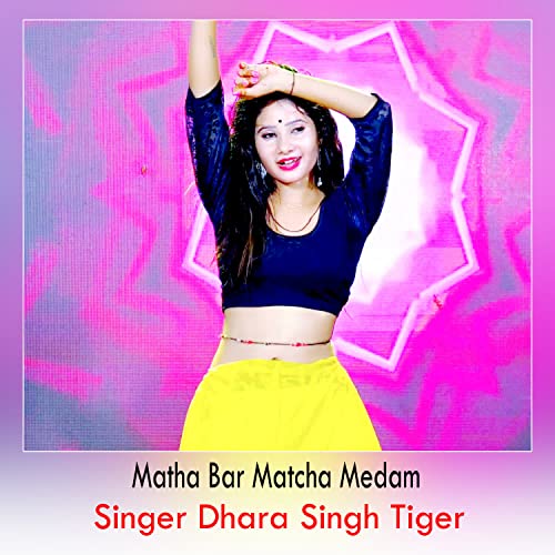 Amazon.co.jp: Matha Bar Matcha Medam : SINGER DHARA SINGH TIGER: Digital Music