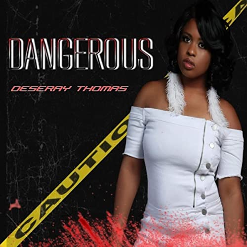 Play Dangerous by Deseray Thomas on Amazon Music