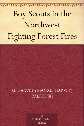 Amazon.com: Boy Scouts in the Northwest Fighting Forest Fires eBook ...