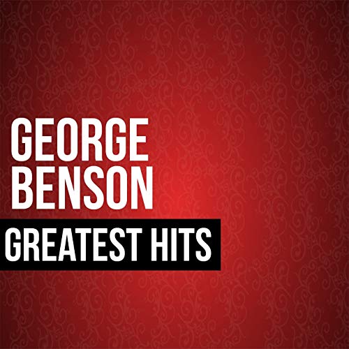 George Benson Greatest Hits by George Benson on Amazon Music - Amazon.co.uk