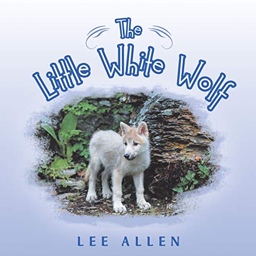 Book review of The Little White Wolf - Readers' Favorite: Book Reviews ...