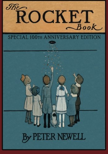 The Rocket Book: Special 100th Anniversary Edition: Newell, Peter ...