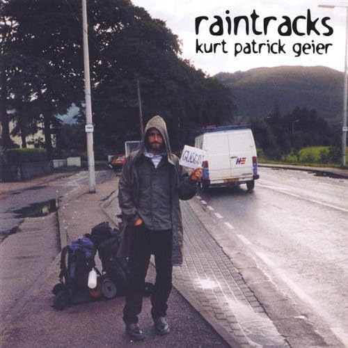 Kurt Patrick Geier, Kurt Patrick Geier - Raintracks - Amazon.com Music