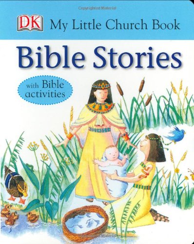 Bible Stories (My Little Church Book): Malyan, Sue, DK Publishing ...