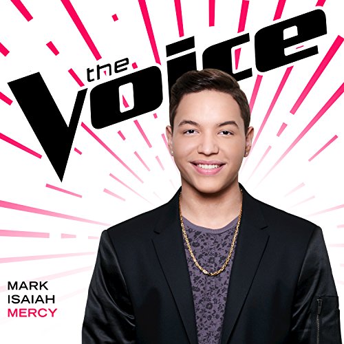 Play Mercy (The Voice Performance) by Mark Isaiah on Amazon Music
