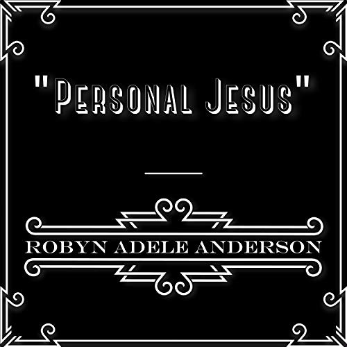 Personal Jesus by Robyn Adele Anderson on Amazon Music - Amazon.com