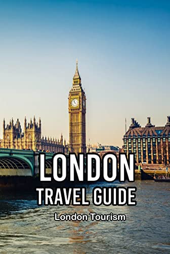 Amazon.com: London Travel Guide: London Tourism: London Travel Guide ...