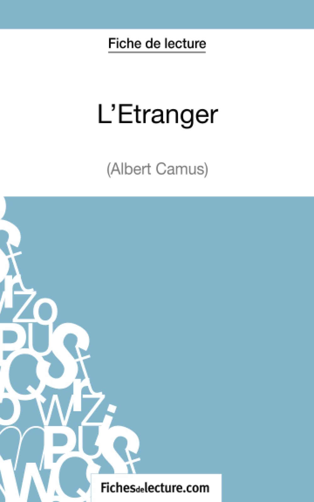 Amazon.com: L'Étranger d'Albert Camus (Fiche de lecture): Analyse ...