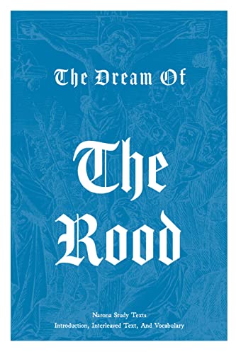 The Dream Of The Rood: Narona Study Text With Introduction, Original ...