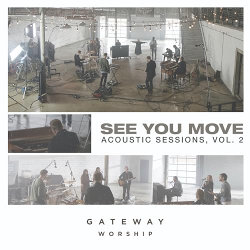 Amazon.com: See You Move: Acoustic Sessions, Vol. 2 : Gateway Worship ...