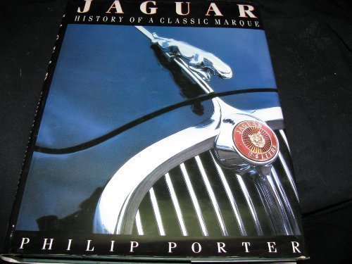 Jaguar: History of a Classic Marque by Philip Porter (1988-08-05 ...