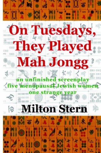 On Tuesdays, They Played Mah Jongg: Milton Stern: 9781411652293: Amazon ...