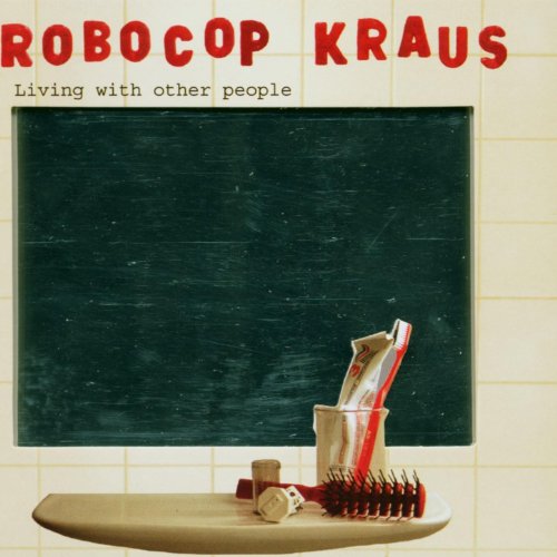 Amazon.com: Living with other people : The Robocop Kraus: Digital Music