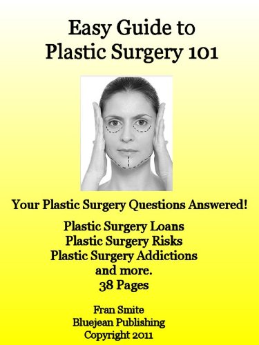 Easy Guide to Plastic Surgery 101 & 12 Secrets: Your Plastic Surgery ...