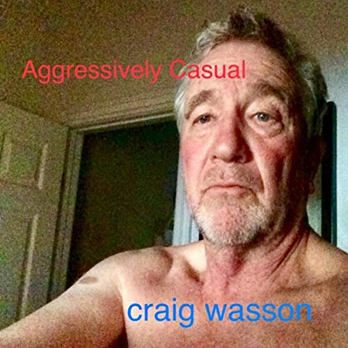 Amazon.com: Aggressively Casual : Craig Wasson: Digital Music