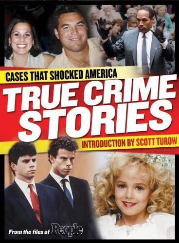People: True Crime Stories: Cases That Shocked America: Editors of ...