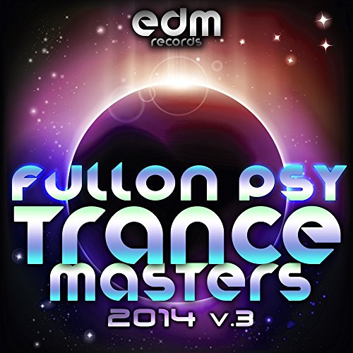 Amazon.com: Full On Psy Trance Masters, Vol. 3 2014 : VARIOUS ARTISTS ...
