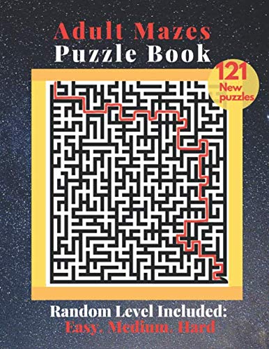 Adult Mazes Puzzle Book 121 New puzzles Random Level Included: Easy ...