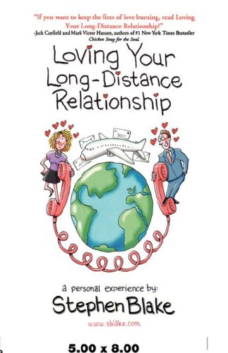 Loving Your Long-Distance Relationship: Blake, Stephen: 9780968097106 ...