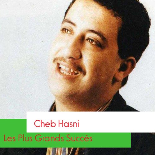 Play The Greatest Hits ; Les Plus Grands Succès by Cheb Hasni on Amazon ...