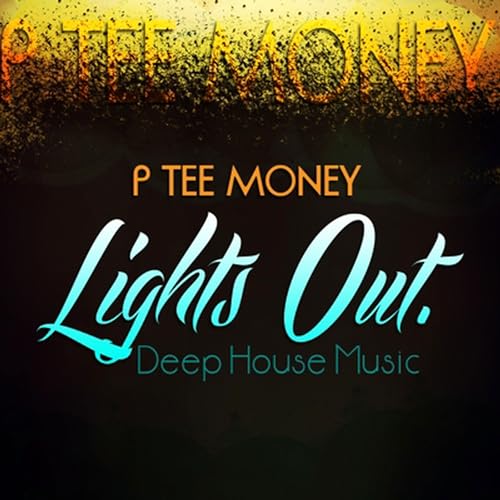 Lights Out by P Tee Money on Amazon Music - Amazon.com