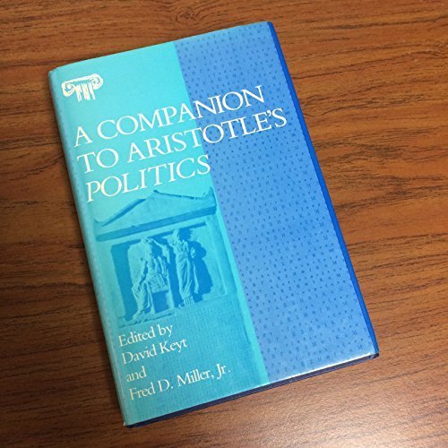 A Companion to Aristotle's Politics by David Keyt (1991-06-04): David ...