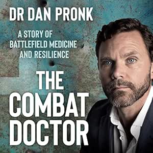 Amazon.com: The Combat Doctor (Audible Audio Edition): Dan Pronk, Dan ...