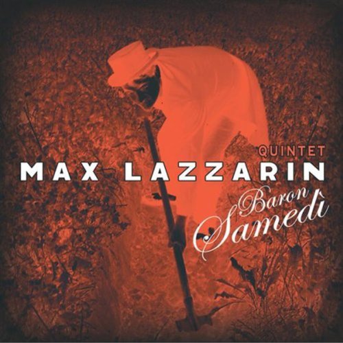 Amazon.com: Baron Samedì : Max Lazzarin Quintet: Digital Music