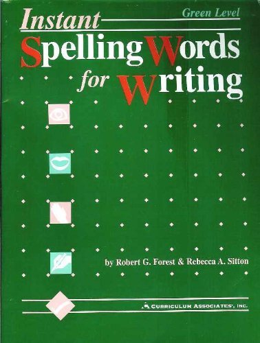 Instant Spelling Words for Writing: Green Level: Forest, Robert G ...