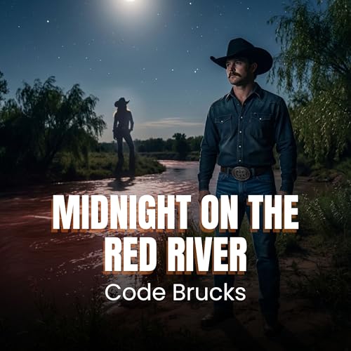 Midnight on the Red River by Code Brucks on Amazon Music Unlimited