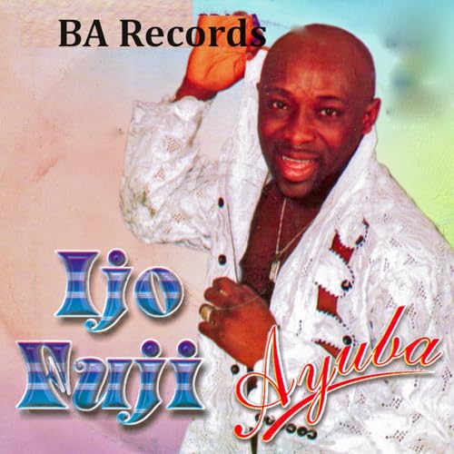 Play Ijo Fuji by Adewale Ayuba on Amazon Music
